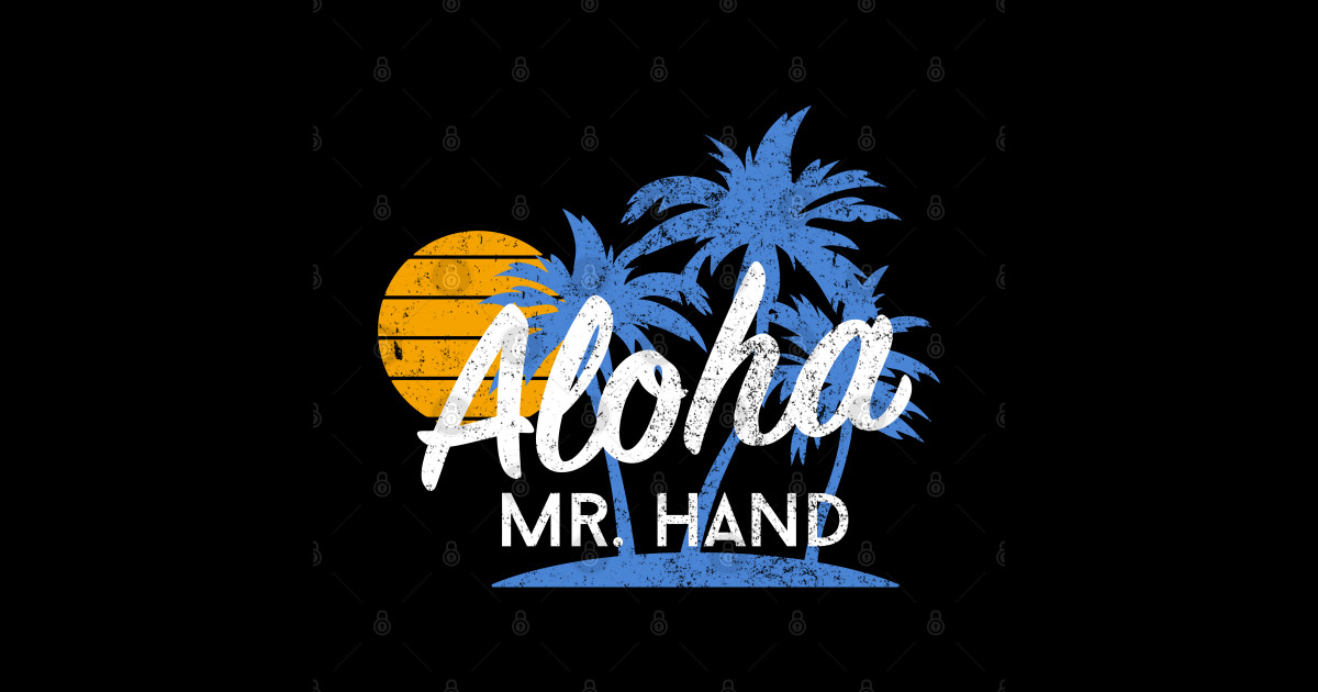 Aloha Mr. Hand - vintage design - Spicoli - Sticker | TeePublic