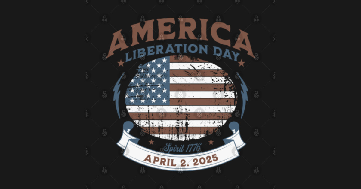 LIBERATION DAY American Liberation Day April 2nd 2025 - Liberation Day ...