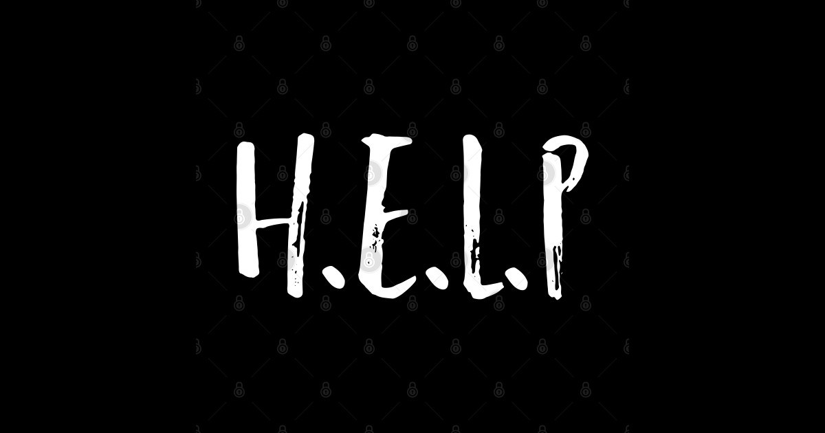 help - Help Me - Sticker | TeePublic