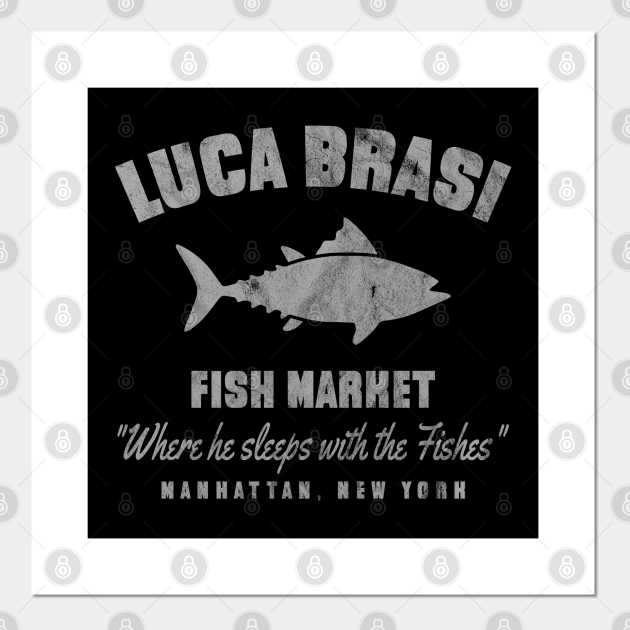 Luca Brasi Fish Market - The Godfather - Posters and Art Prints | TeePublic