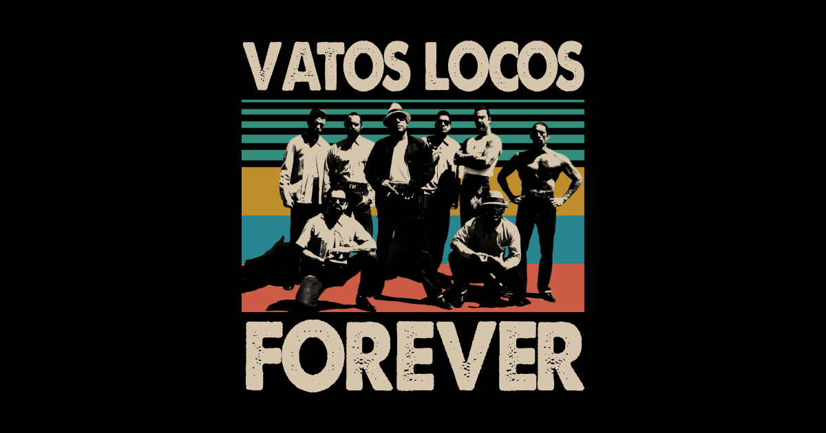 Vatos Locos Forever Vatos Sticker Teepublic