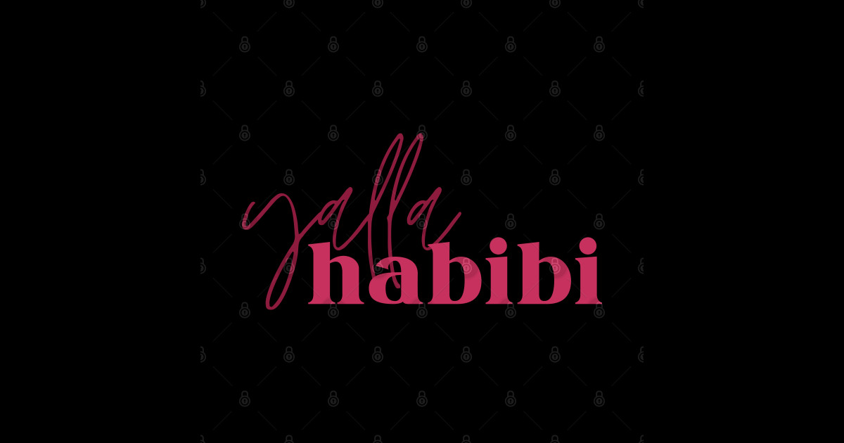 yalla habibi - two fonts - Yalla Habibi - Sticker | TeePublic