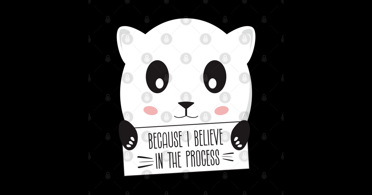 Because I Believe in the process \ kawaii - Because I Can - Sticker | TeePublic