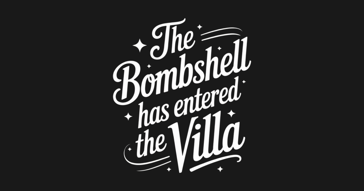 Bombshell Has Entered The Villa Funny Lover Dating Valentine ...