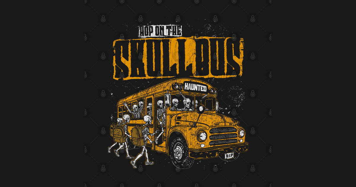 Hop On The Skull Bus Spooky Skeleton School - Back To School - T-Shirt ...