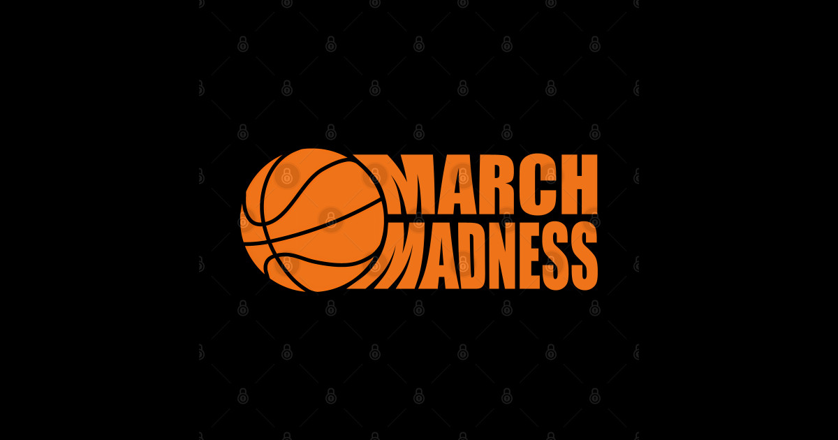 march-madness - March Madness - Posters and Art Prints | TeePublic