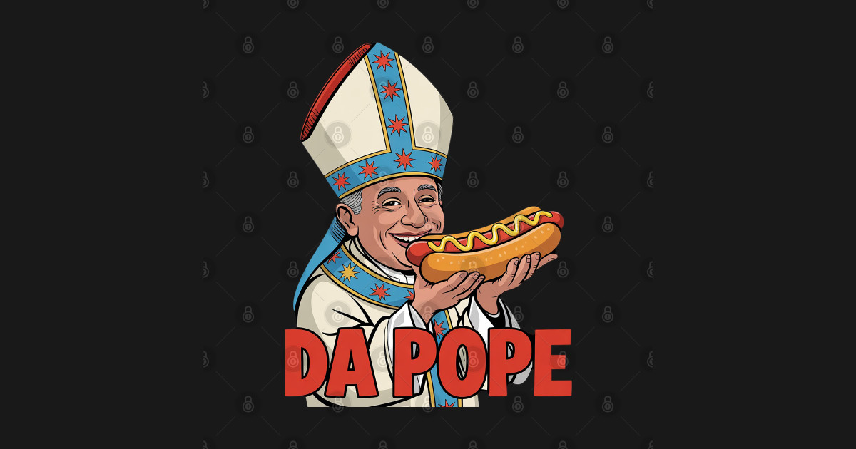 Da Pope Leo XIV Pope From America Chicago - Da Pope Leo Xiv Pope From ...