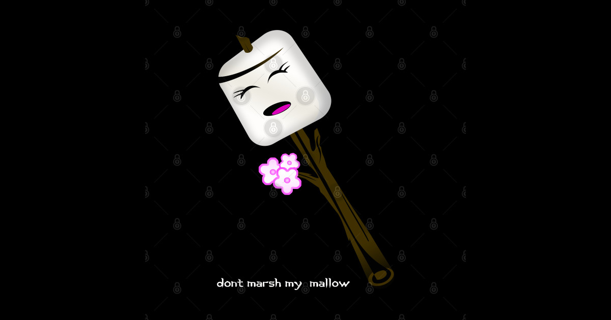 dont harsh my mellow - Marshmallow - Sticker | TeePublic