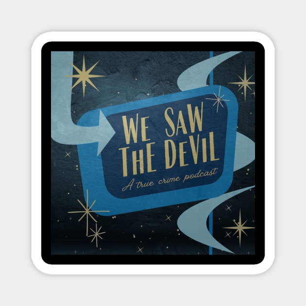 WSTD New Logo - We Saw The Devil - Magnet | TeePublic