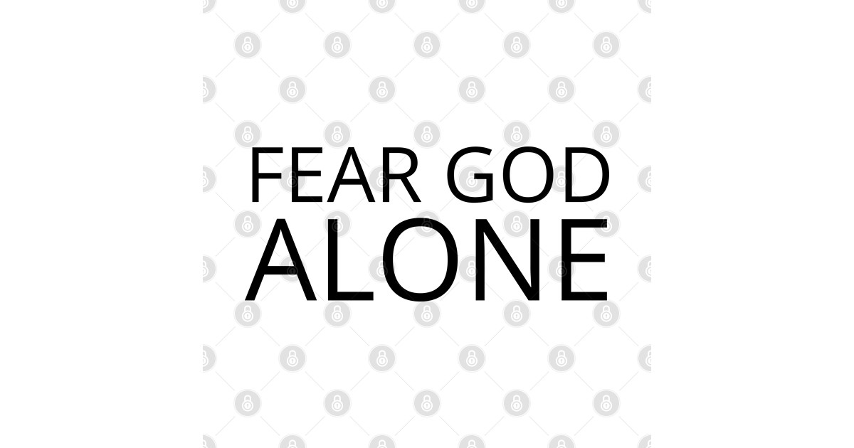 Fear god alone, essentials - Fear God Alone - T-Shirt | TeePublic