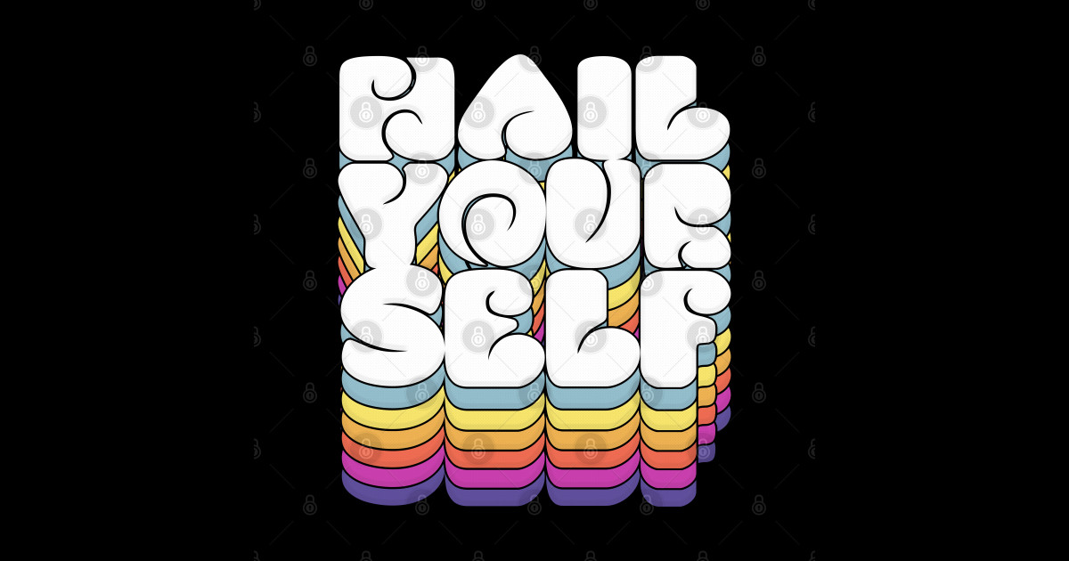 Hail Yourself †††† Typography Design - Hail Yourself - Magnet | TeePublic
