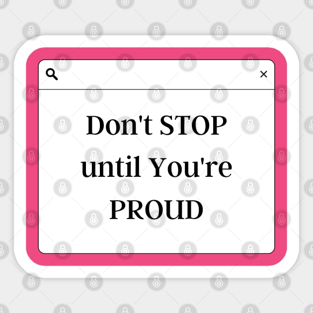 Don't stop! - Motivational - Sticker | TeePublic
