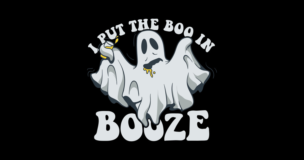 I Put The Boo In Booze Funny Halloween Ghost Drinking Party Costume ...