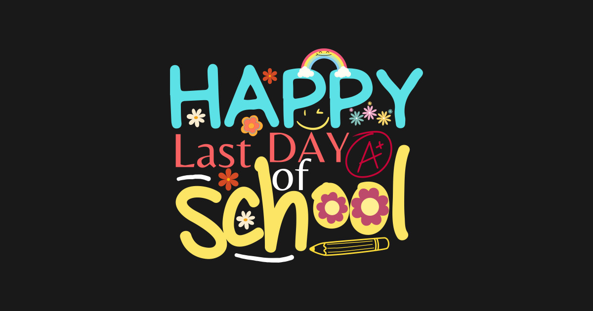 Happy Last Day of School Funny Teacher And Student - Last Day Of School ...