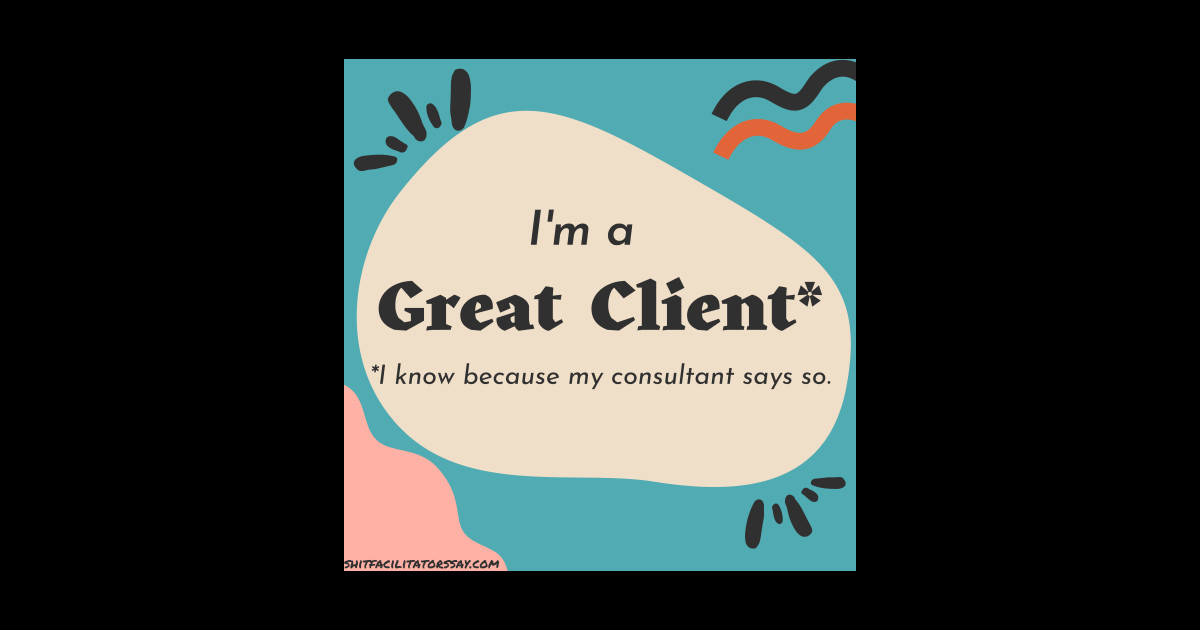 Great Consulting Client - Client Gift - Sticker | TeePublic