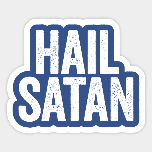 Hail Satan White - Hail Satan - Sticker | TeePublic