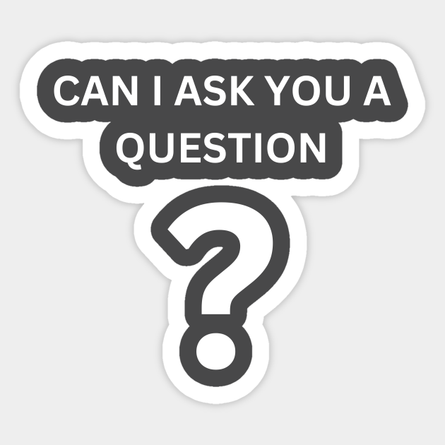 Can I ask You a Question? - Taylor Swift - Sticker | TeePublic