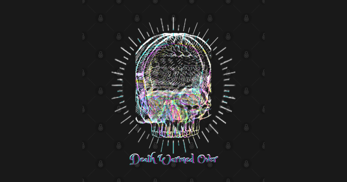 Death Warmed Over - Chronic Illness - T-Shirt | TeePublic