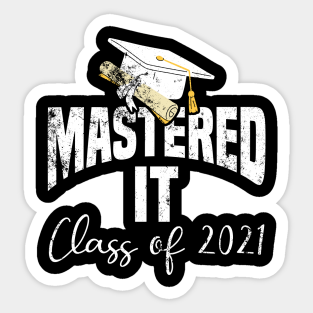 Class Of 2021 Mastered It College Stickers for Sale | TeePublic