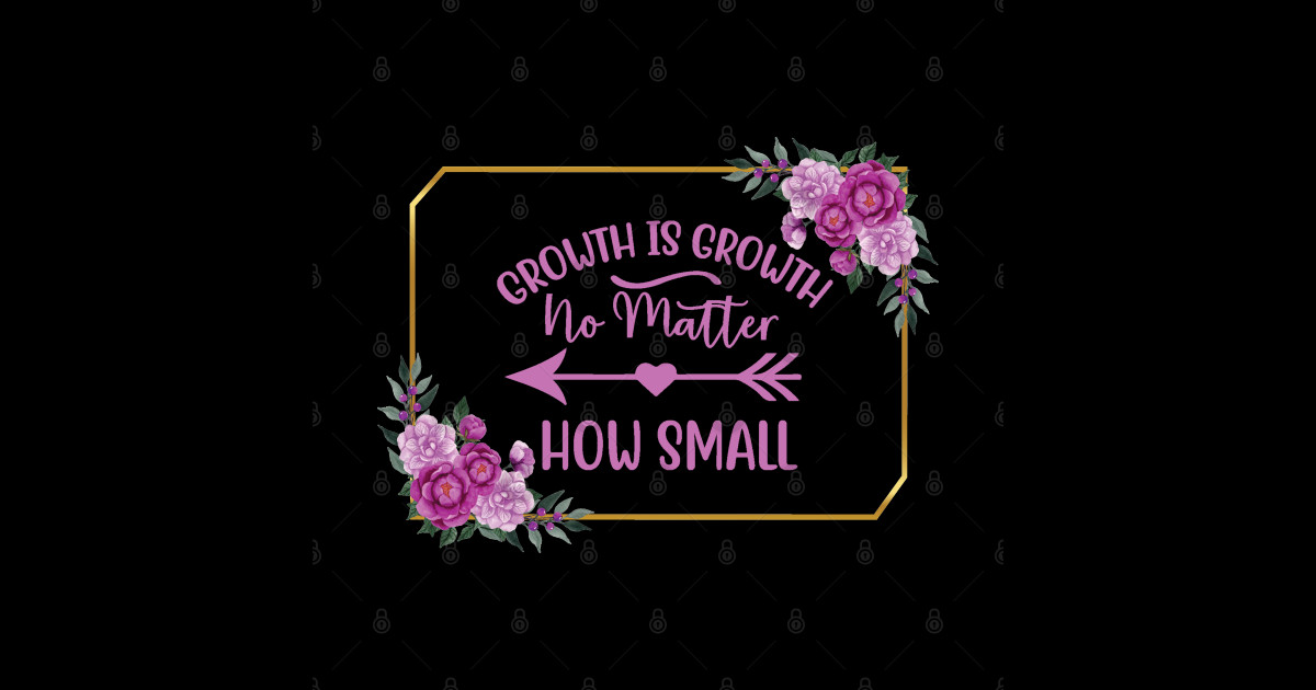Growth Is Growth Quote - Growth Mindset - Sticker | TeePublic