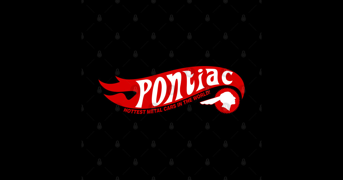 Pontiac - Pontiac - Posters and Art Prints | TeePublic