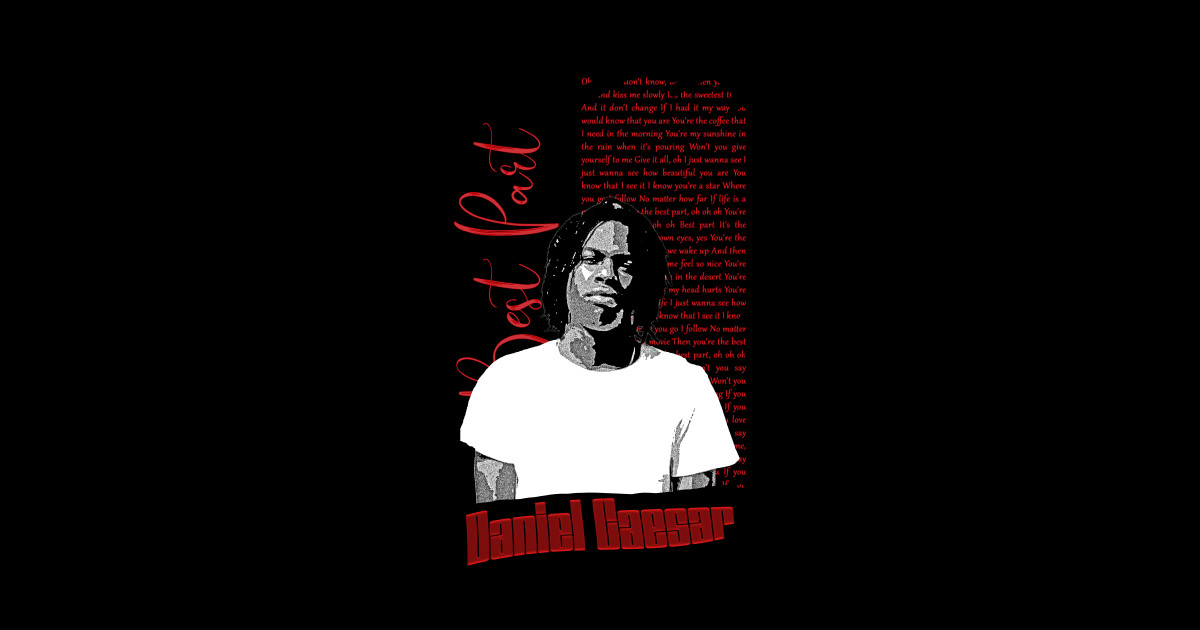 Daniel Caesar - Best Part - Daniel Caesar - Sticker | TeePublic