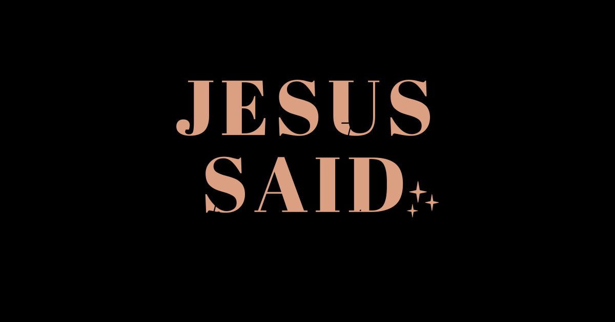 Jesus Said You Must Be Born Again John 3:7 Bible Verse - Born Again ...