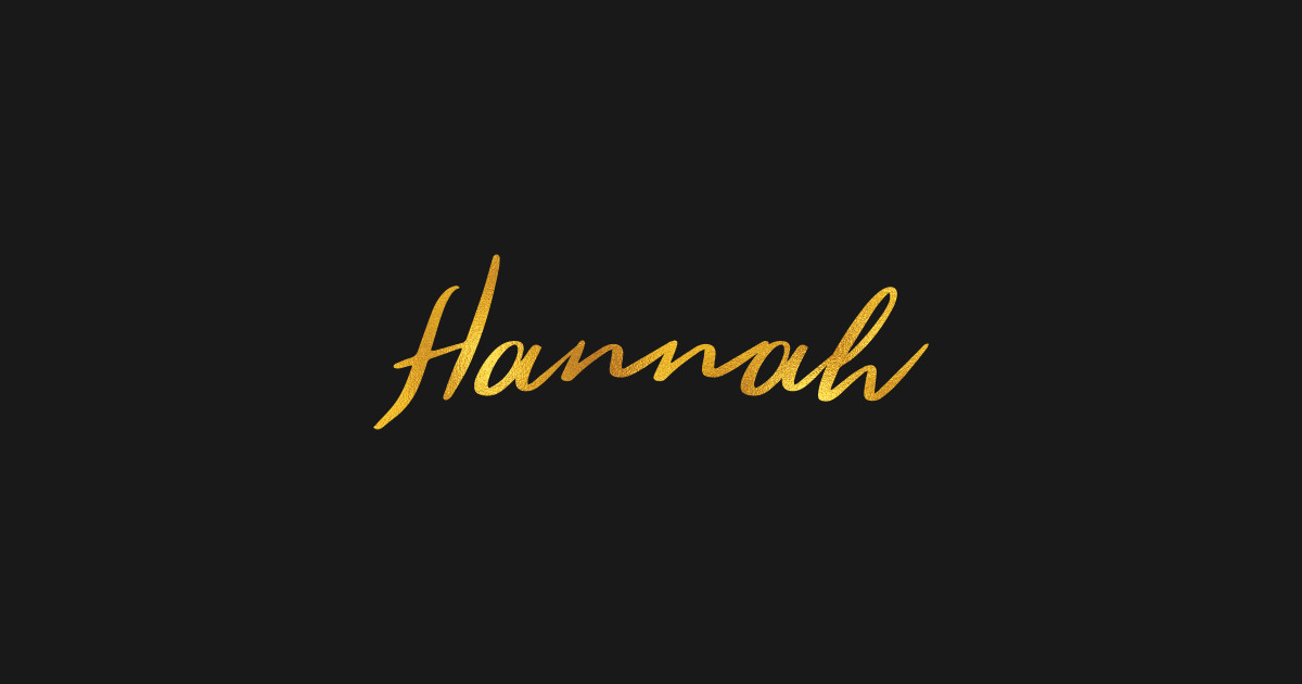 Hannah Name Hand Lettering in Faux Gold Letters - Hannah - T-Shirt ...