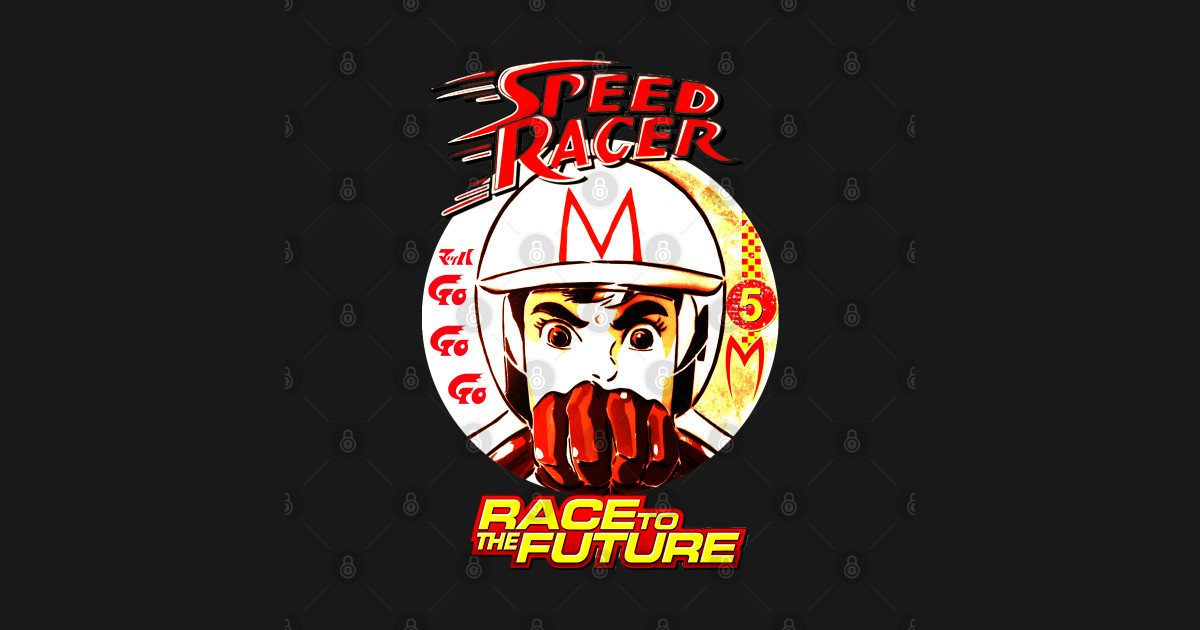 Go Go Go!!! Speed Racer! - Speed Racer - T-Shirt | TeePublic