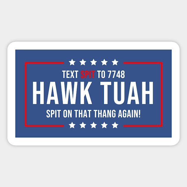 Text spit to hawk tuah! Presidential Election 2024! Spit on that thang ...