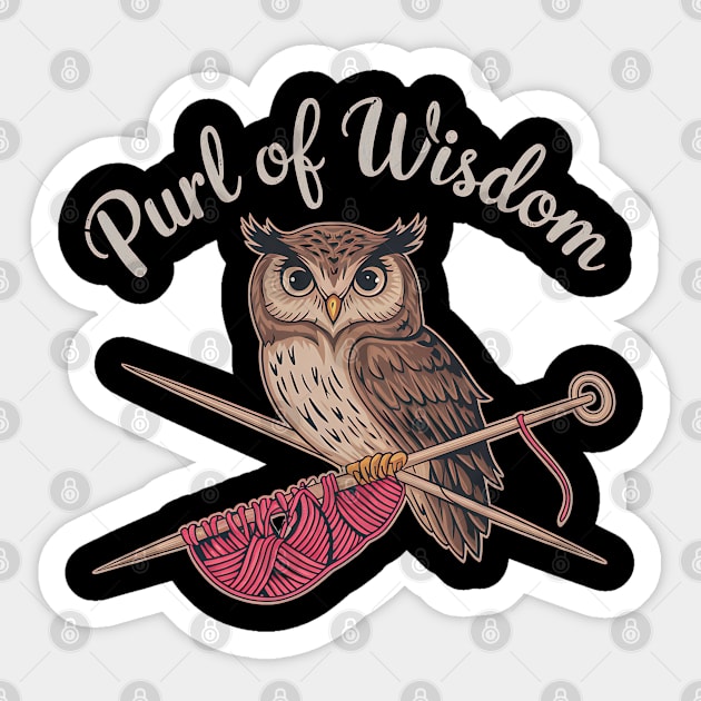 Knitting - Purl of wisdom - Knitting - Sticker | TeePublic