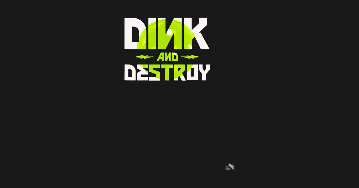 Dink and Destroy Pickleball Rock Music Fan - Pickleball Is Life - T ...