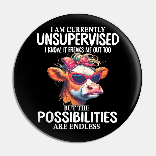 I Am Currently Unsupervised Funny Cow Meme Sayings Humor - I Am ...