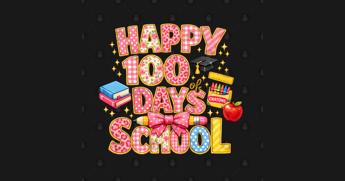 Happy 100 Days of School Celebration - 100 Days Of School - T-Shirt ...