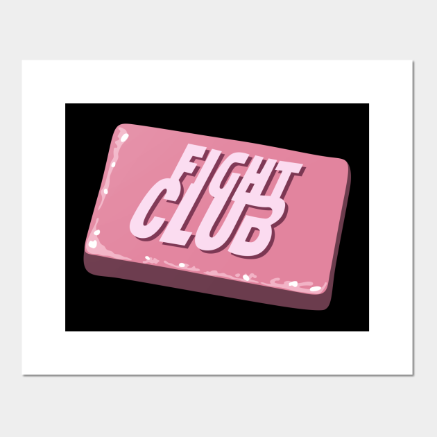 Fight Club Soap - Fight Club - Posters and Art Prints | TeePublic