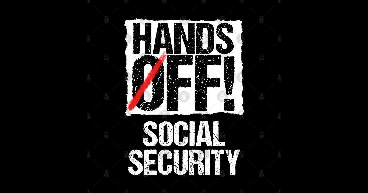 Hands Off Social Security - Hands Off Social Security - Sticker | TeePublic
