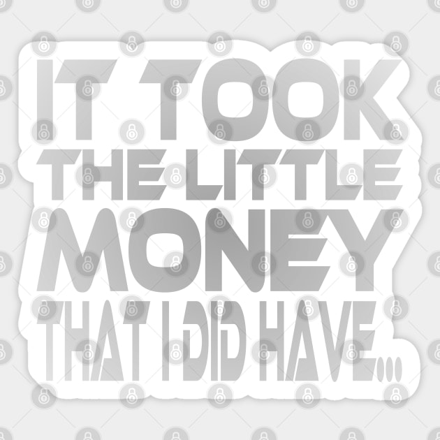 It Took the Little Money I Did Have... Idium Series - Idiomatic ...