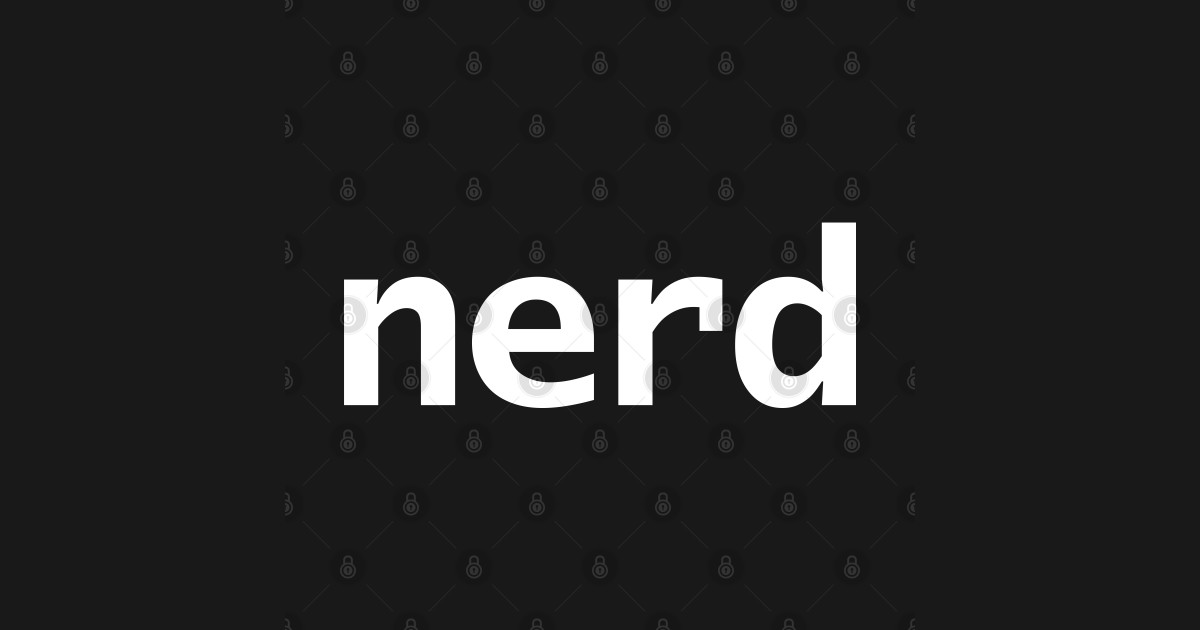 Nerd Typography White Text - Geek Humor - T-Shirt | TeePublic