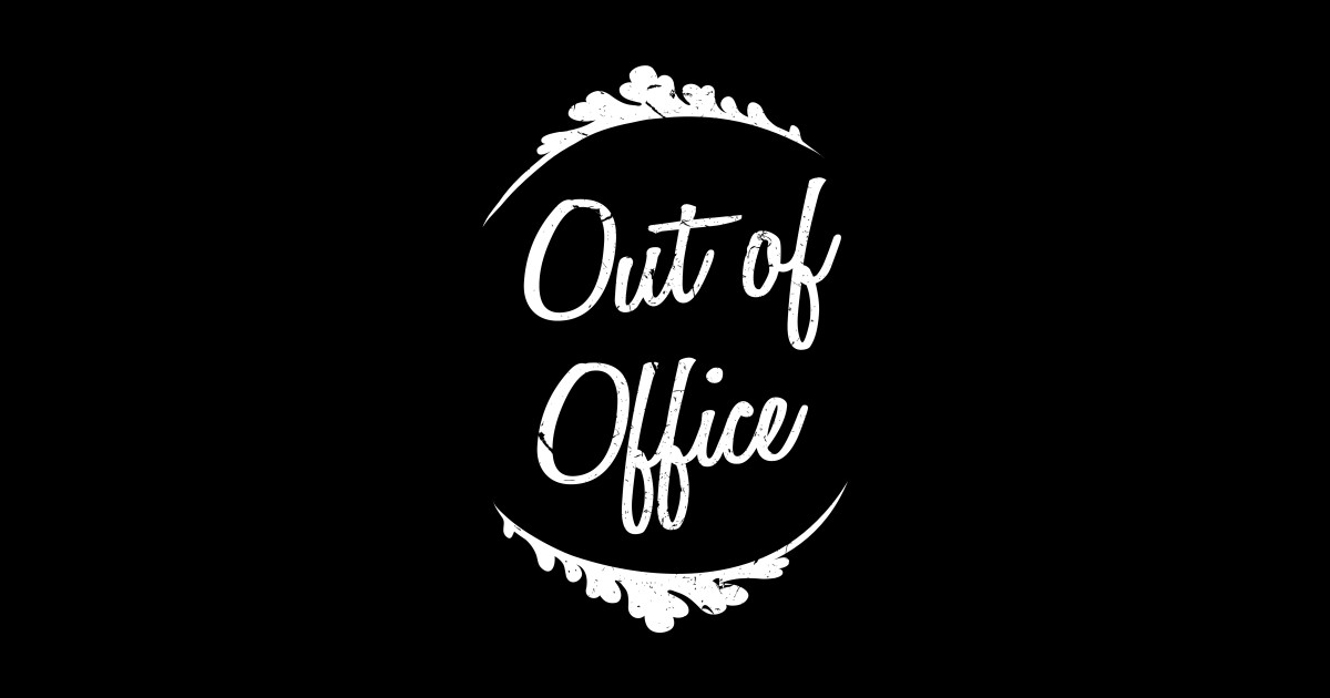 Out of Office - Office - Sticker | TeePublic