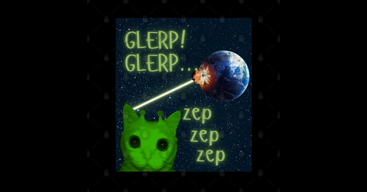 Glerp Glorp Funny Alien Cat Meme Brainrot Tee - Cat - Sticker | TeePublic