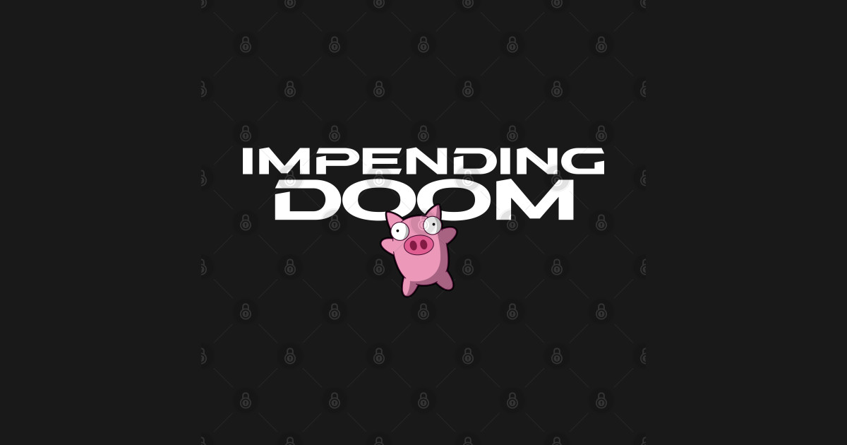 Impending doom - Pig 2 - Invader Zim - T-Shirt | TeePublic