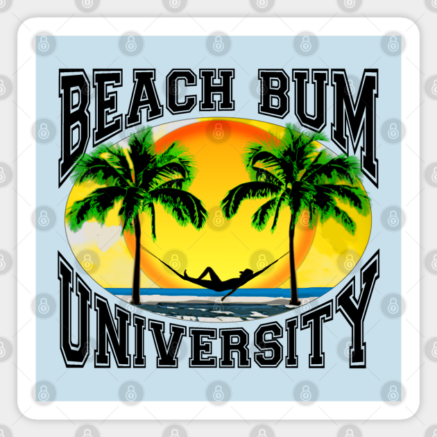 Beach Bum University - Beach Bum University - Sticker | TeePublic