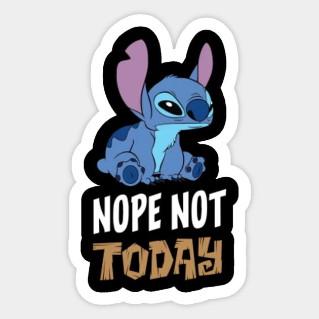 Lilo and Stitch Stitch Nope Not Today - Lilo And Stitch - Sticker ...