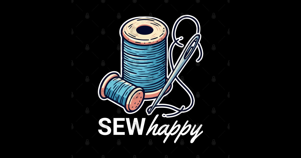 Sew Happy: Witty and Cute for Sewing Lovers - Sewing - Posters and Art ...