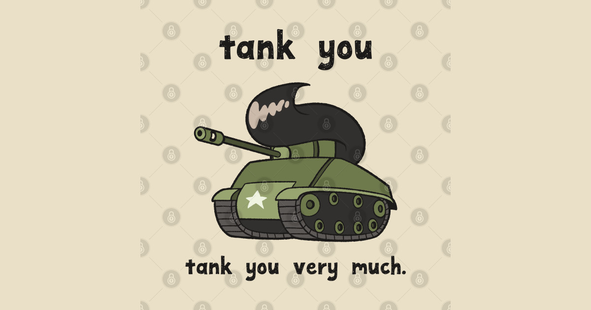 Tank You Very Much - pun life - Puns Are Life - T-Shirt | TeePublic