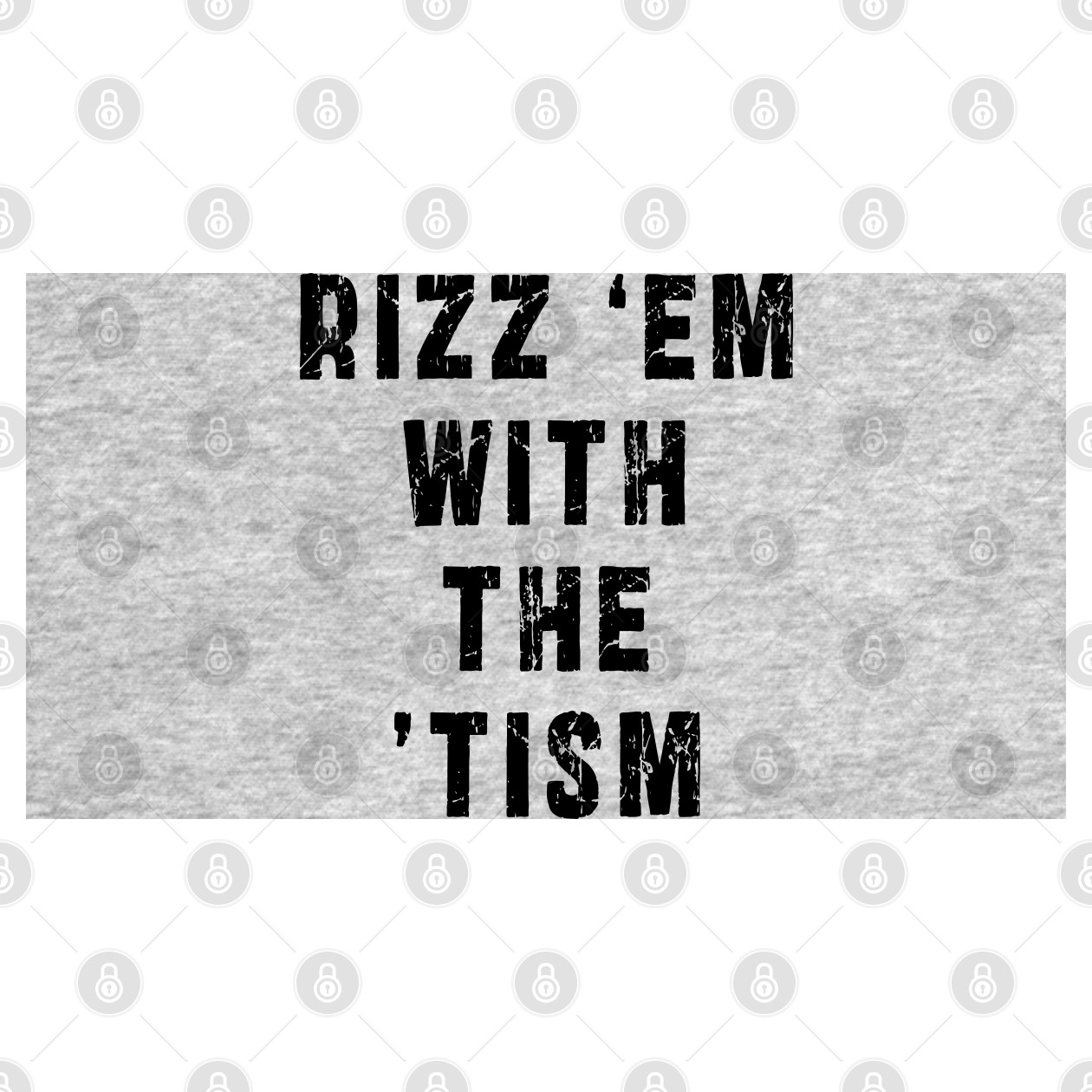 Rizz Em With The Tism Newest Design With Quote Rizz Em With The Tism Rizz Em With The