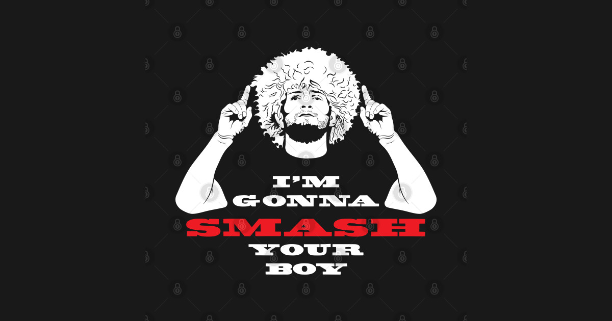 I'm gonna smash your boy - Nurmagomedov - T-Shirt | TeePublic