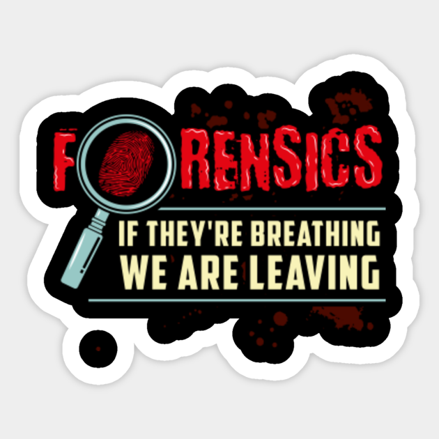 Funny Forensics Scientists Gift I Investigator - Forensics - Sticker ...