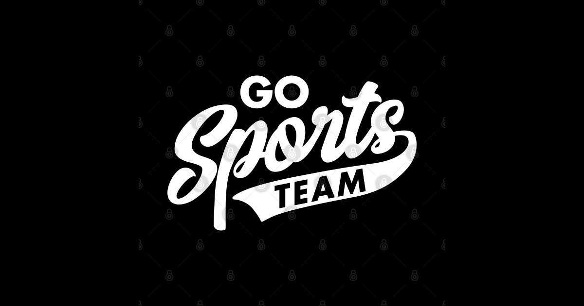 Go Sports Team - Sports - Sticker | TeePublic