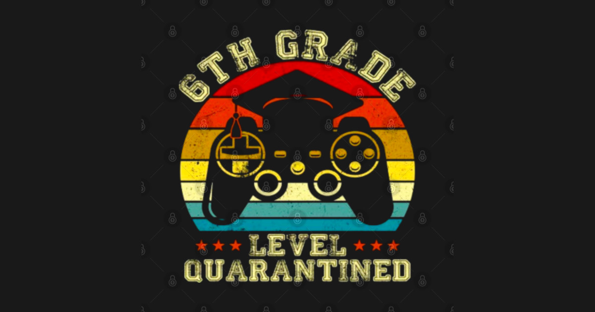 6th Grade Level Quarantined Game Vintage 6th Grade T Shirt TeePublic 6th-grade-level-quarantined-game-vintage-6th-grade-t-shirt-teepublic